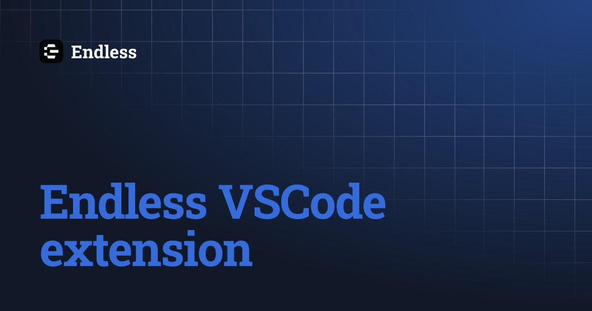 Endless VSCode extension | Endless