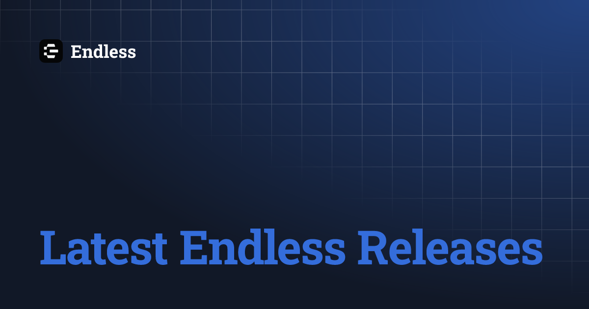 Latest Endless Releases | Endless